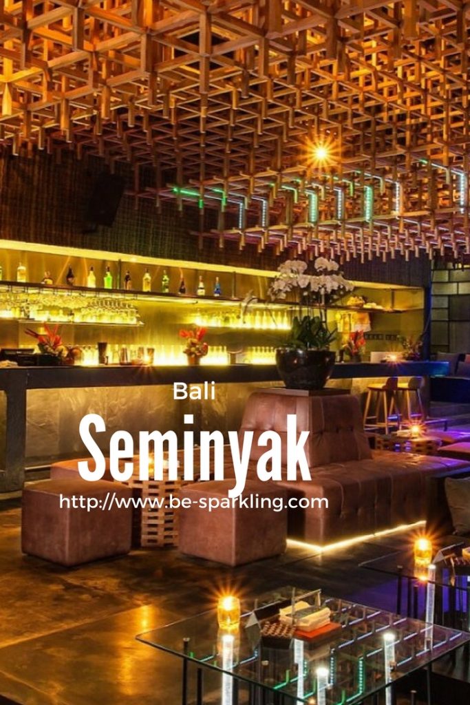 Best party places in Seminyak (Bali travel guide) - Be-sparkling